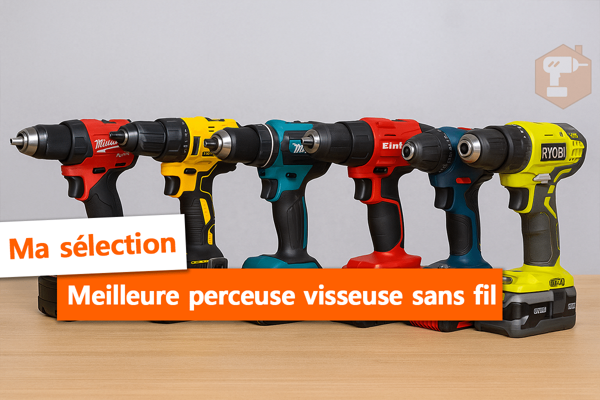 Les 6 meilleures perceuses visseuses sans fil : Comparatif et avis 2025